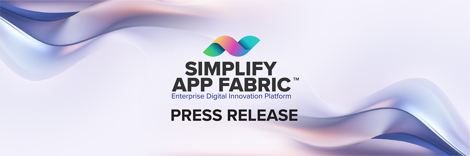 Simplify Healthcare Unveils Simplify App Fabric™: A Low-Code Application Platform Purpose-Built ...