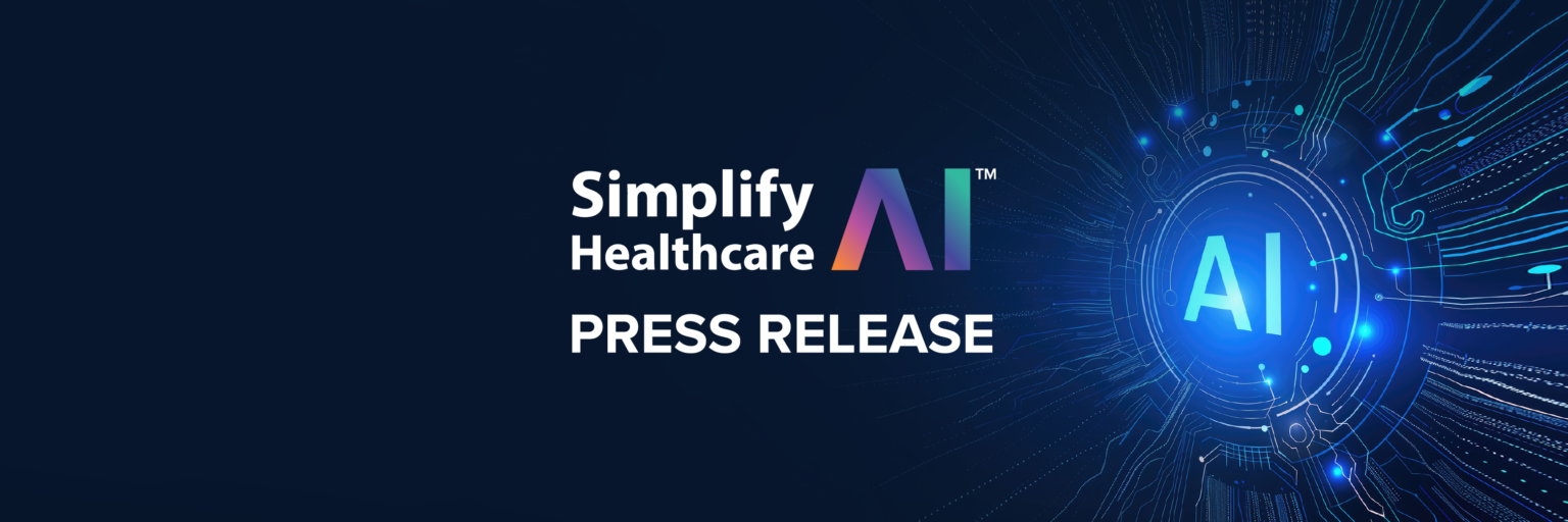 Simplify Healthcare Unveils Simplify Healthcare AI™: Pre-Built AI Solutions for Payers ...