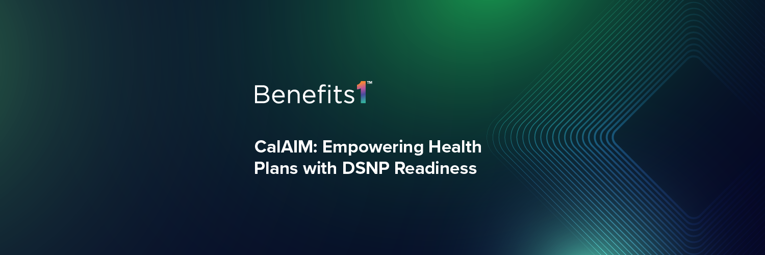 CalAIM: Empowering Health Plans with DSNP Readiness | Simplify Healthcare