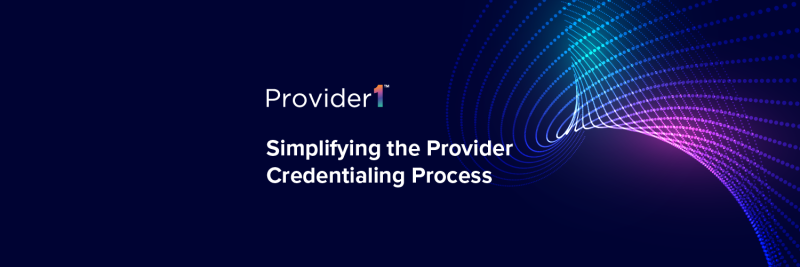 Simplifying the Provider Credentialing Process | Simplify Healthcare