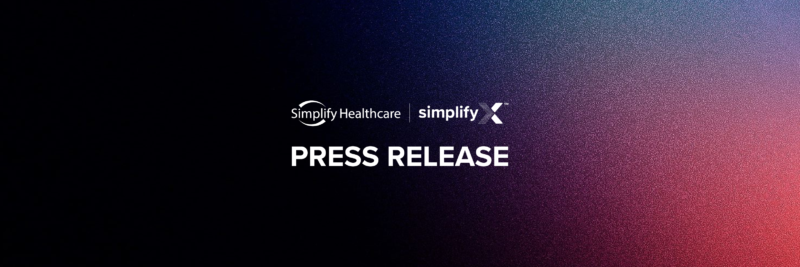 Simplify Healthcare Announces Launch of SimplifyX™ | Simplify Healthcare