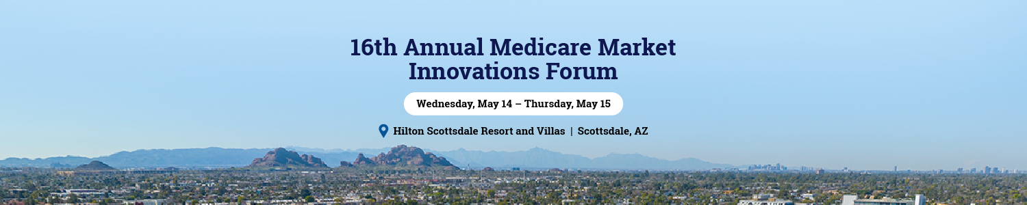 16th Annual Medicare Market Innovations Forum | Simplify Healthcare