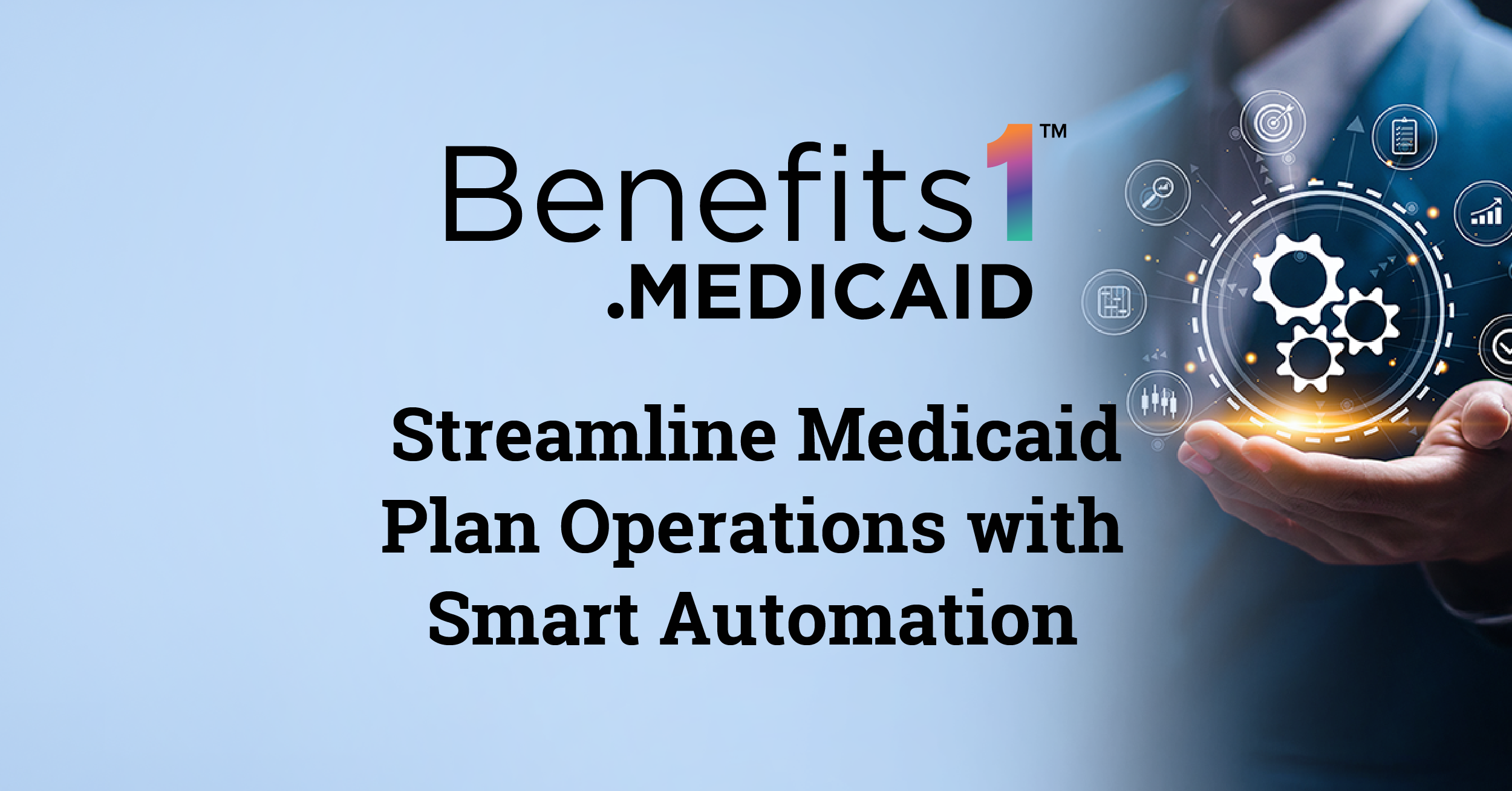 Medicaid Health Plan Management with Benefits1™.Medicaid | Simplify ...