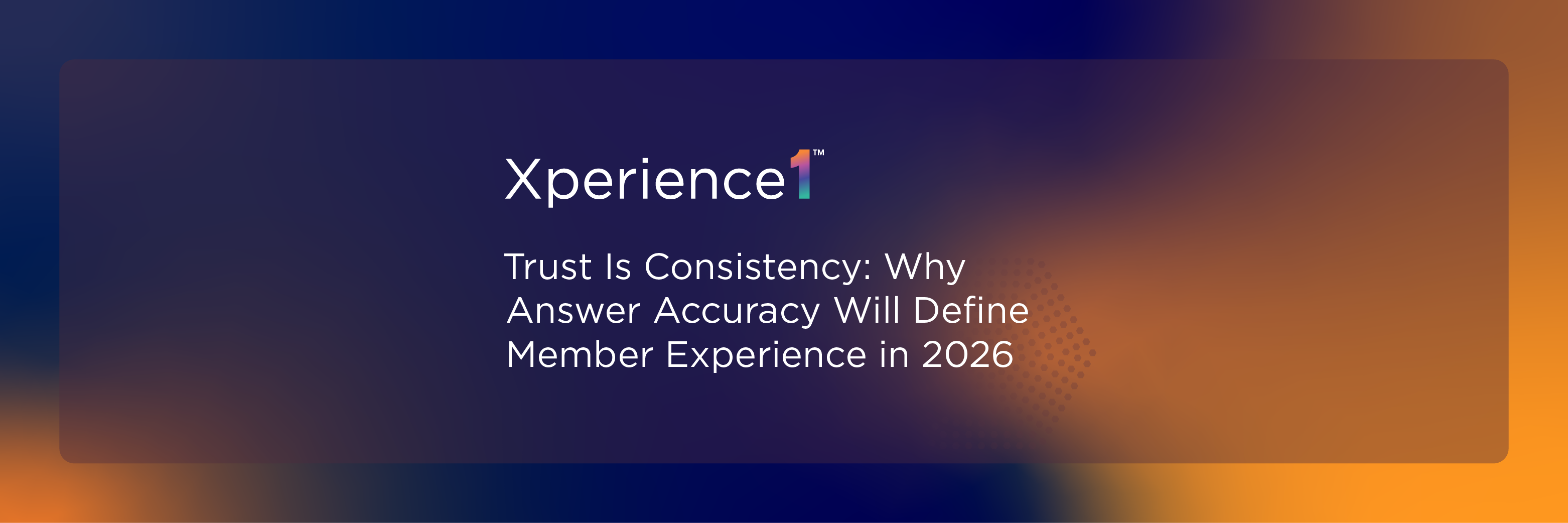 Trust Is Consistency: Why Answer Accuracy Will Define Member Experience ...